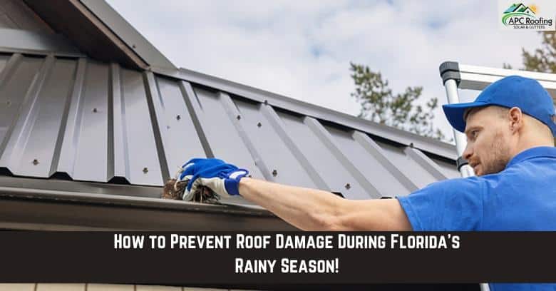 How to Prevent Roof Damage During Florida’s Rainy Season! - APC Roofing ...